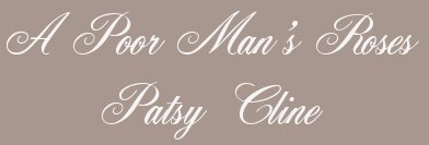 A Poor Man's Roses | Patsy Cline 1956